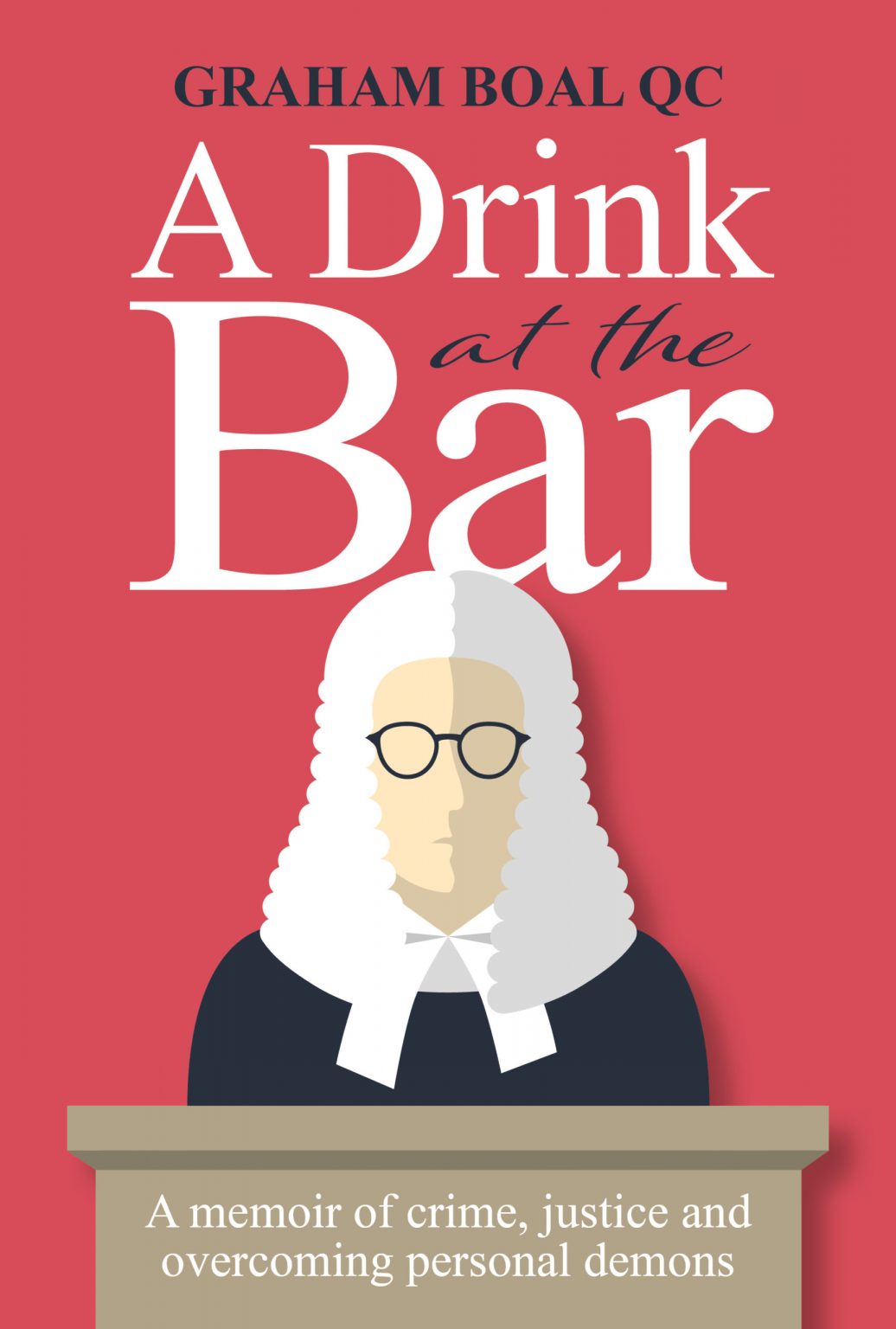 Barrister, QC, judge, alcoholic…and a brave man - Reports Legal